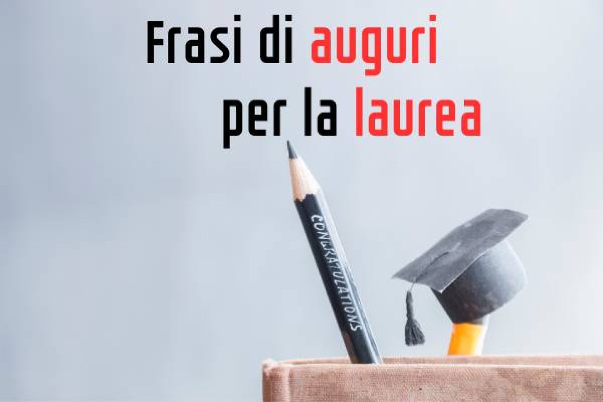 Frasi di auguri per la laurea - RegaliMania.it
